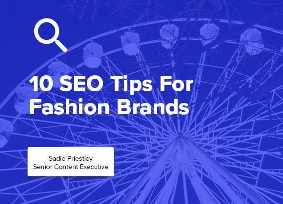 10 SEO Tips for Fashion Brands I eComOne